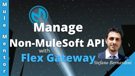 Mulesoft Manage Non Mulesoft Apis With Anypoint Flex Gateway Youtube