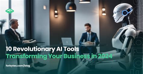 10 Advanced Ai Tools For Business To Consider In 2024