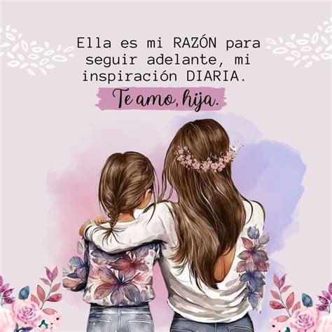 Frases Para Una Hija Te Amo Frases De Hija A Madre Para Mí Hija Amo