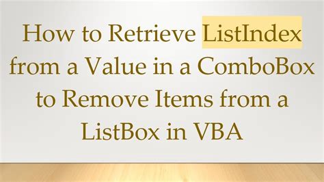 How To Retrieve Listindex From A Value In A Combobox To Remove Items