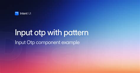 Patterns Input Otp With Pattern Intent Ui Design