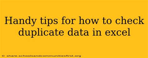 Handy Tips For How To Check Duplicate Data In Excel