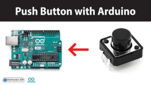 Interfacing A Push Button With Arduino Electronics 360