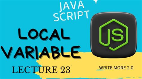 Javascript Lecture 23 Local Variable Javascript Writemore 20 Youtube