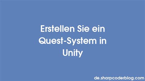 Erstellen Sie Ein Quest System In Unity Sharp Coder Blog