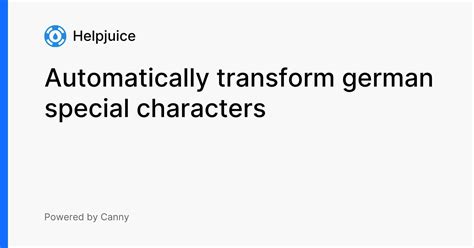 Automatically Transform German Special Characters Voters Helpjuice