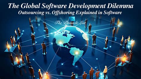 The Global Software Development Dilemma Outsourcing Vs Offshoring