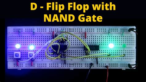 Introduction To D Flip Flop And Its Practical With Nand Gate Youtube