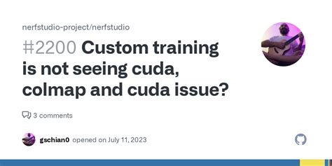 Custom Training Is Not Seeing Cuda Colmap And Cuda Issue · Issue