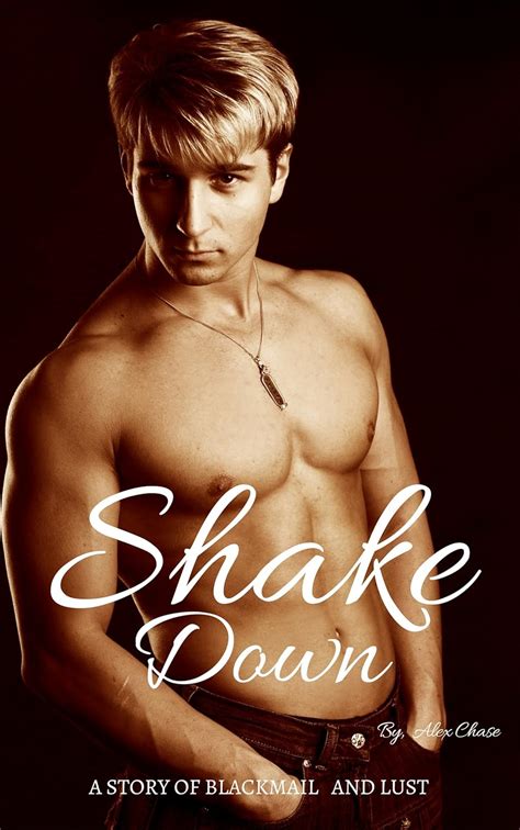 Shake Down Gay Domination Seduction Erotica New Gay Sex Story