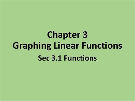 Chapter 3 Graphing Linear Functions Sec 3 1
