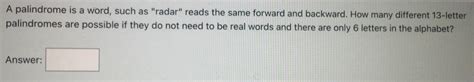 solved a palindrome is a word such as radar reads the same forward