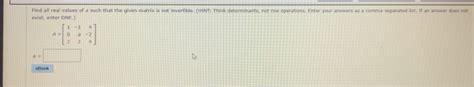 Solved Find All Real Values Of A Such That The Given Matrix