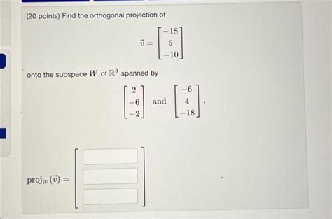 Solved Points Find The Orthogonal Projection Of Chegg