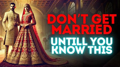 The Secret To Making Marriage Work Dont Get Married Until You Know