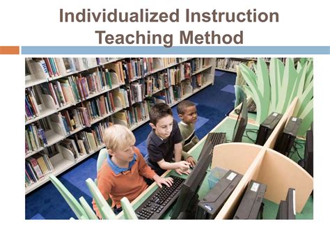 Individualized Instruction Teaching Method Pptx