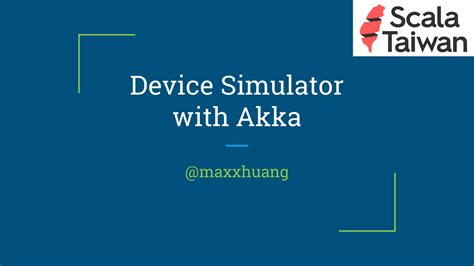 Device Simulator With Akka Ppt
