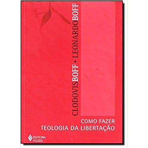 Por Uma Teologia Da Libertacao Casas Bahia
