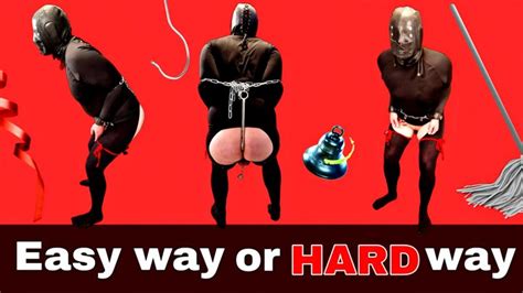 Femdom Slave Humbler Ass Hook Chores Easy Way Or Hard Way Training
