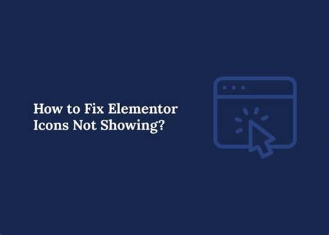How To Fix Elementor Icons Not Showing Quick Guide Seahawk
