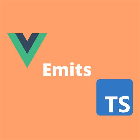 How To Type Vue 3 Emits Typing Emits When Using The Composition By