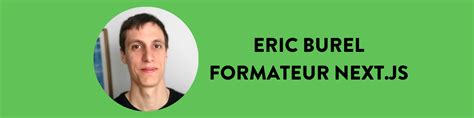 Interview Eric Burel Nous Présente Nextjs Human Coders Blog