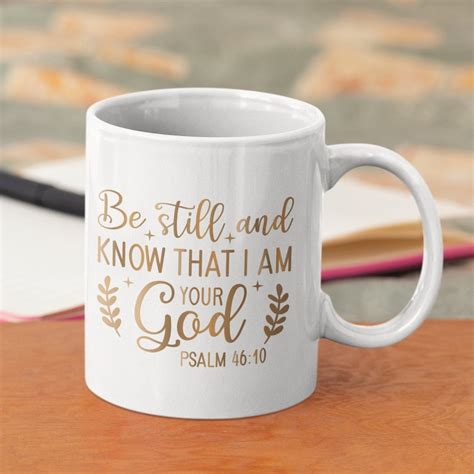 Bible Verse Mug Be Still And Know That I Am God Christian Coffee Mug