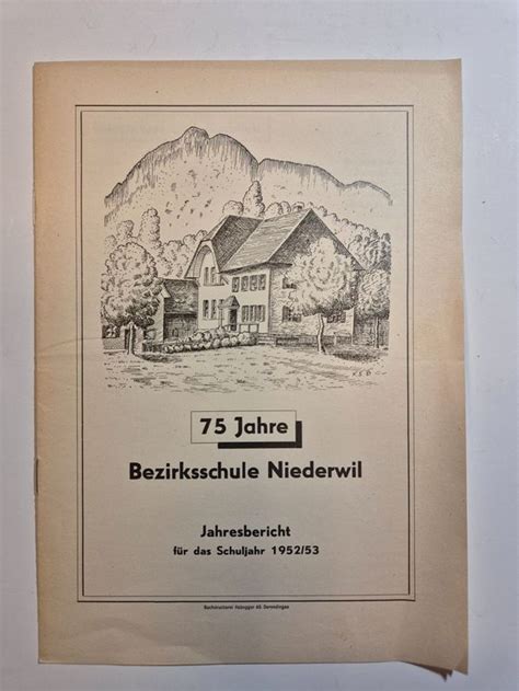 75 Jahre Bezirksschule Niederwil 1878 1955 Gebraucht In Halten Für Chf 1 2 Mit Lieferung Auf
