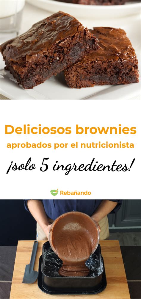La Mejor Receta De Brownies Aprobada Por Un Nutricionista ¡y Con Solo 5 Ingredientes Receta