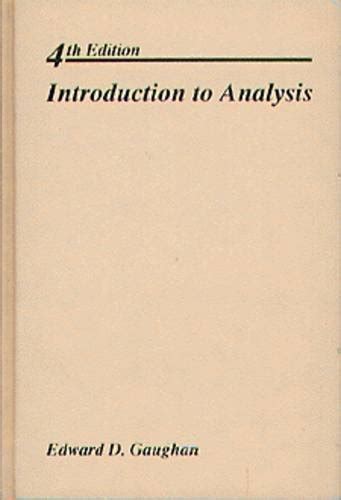 Solutions For Introduction To Analysis 4th By Edward D Gaughan Book Solutions Numerade