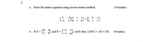 Solved 2 A Solve The Matrix Equation Using Inverse Matrix Chegg Com