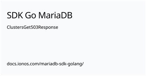 Clustersget503response Sdk Go Mariadb