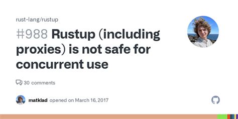 Rustup Including Proxies Is Not Safe For Concurrent Use Issue Rust Lang Rustup GitHub