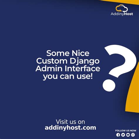 Addinyhost On Linkedin Django Djangoadmin Customadmininterface Djangotips Webdevelopment
