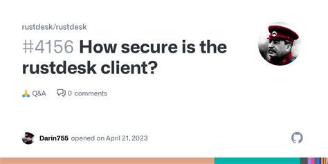 How Secure Is The Rustdesk Client · Rustdesk Rustdesk · Discussion 4156 · Github