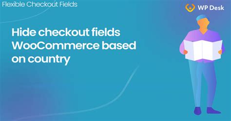 Show Hide A Woocommerce Checkout Field For A Specific Country