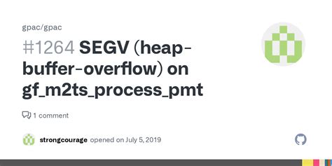 segv heap buffer overflow on gf m2ts process pmt · issue 1264 · gpac gpac · github