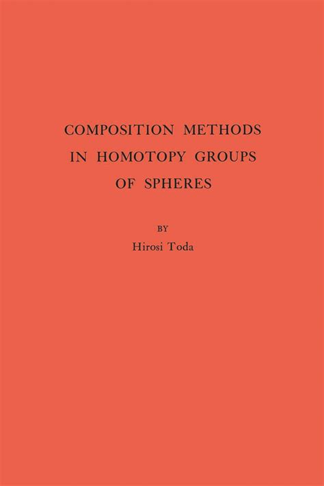 Composition Methods In Homotopy Groups Of Spheres Princeton University Press