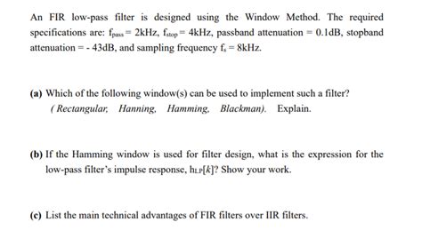 Solved An Fir Low Pass Filter Is Designed Using The Window