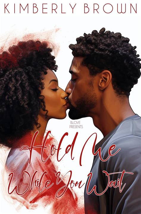 Hold Me While You Wait Ebook Brown Kimberly Amazonca Books