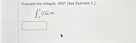 Solved Evaluate The Integral HINT See Example X Dx Chegg