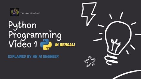 python programming video 1 explained by an ai engineer in bengali