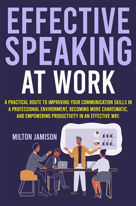 Effective Speaking At Work A Practical Route To Improving Your