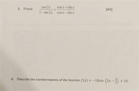 Solved 5 Prove 1−sin2xcos2x Cosx−sinxcosx Sinx [4a] 6