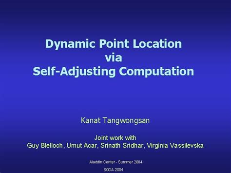 dynamic point location via selfadjusting computation kanat tangwongsan