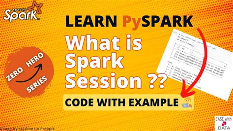 05 Understand Spark Session And Create Your First Dataframe Create Sparksession Object Spark