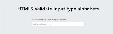Html5 Form Validation Allows Alphabets In The Input Box