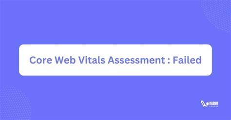 Core Web Vitals Assessment Failed Here S How To Improve In 5 Simple Steps RabbitLoader