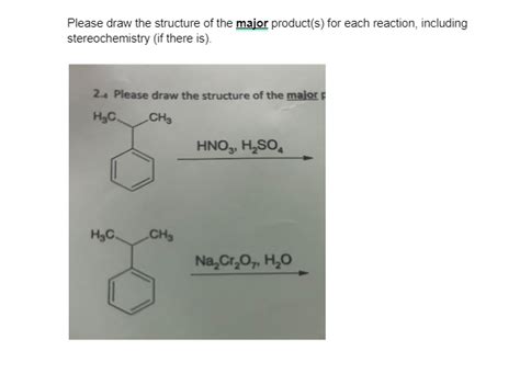 Solved Please Draw The Structure Of The Major Products For