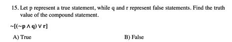 Solved Let P Represent A True Statement While Q And R Chegg
